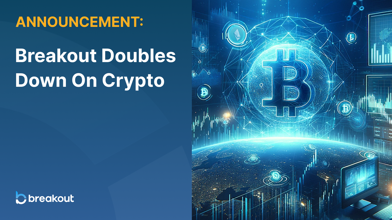 Breakout Doubles Down on Crypto - Breakout