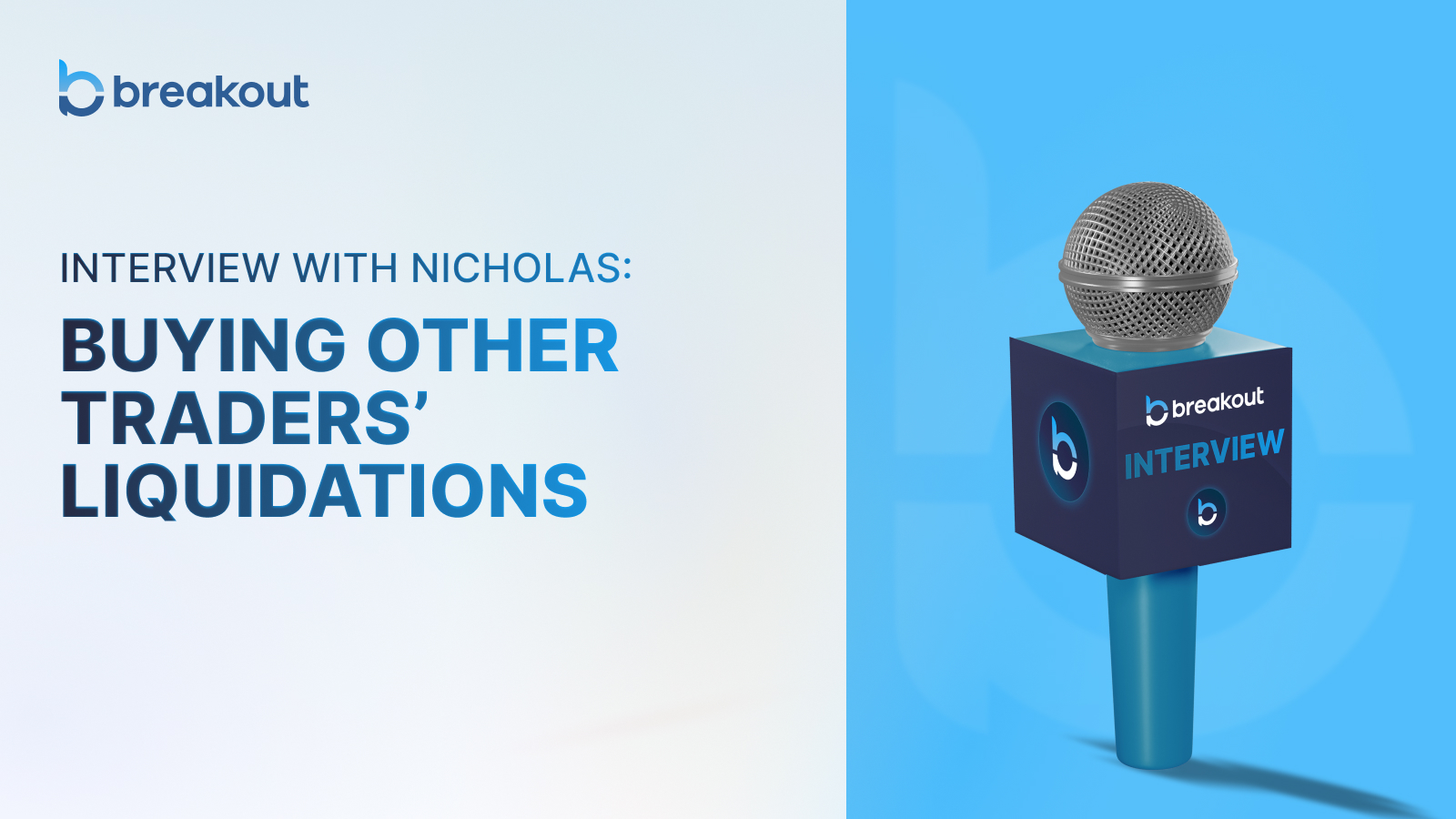 Funded Trader Interview #16: Nicholas - Breakout